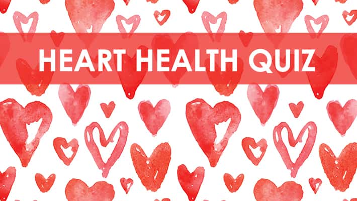 [QUIZ] Do You Know Your Heart Health Facts? - B 105.7