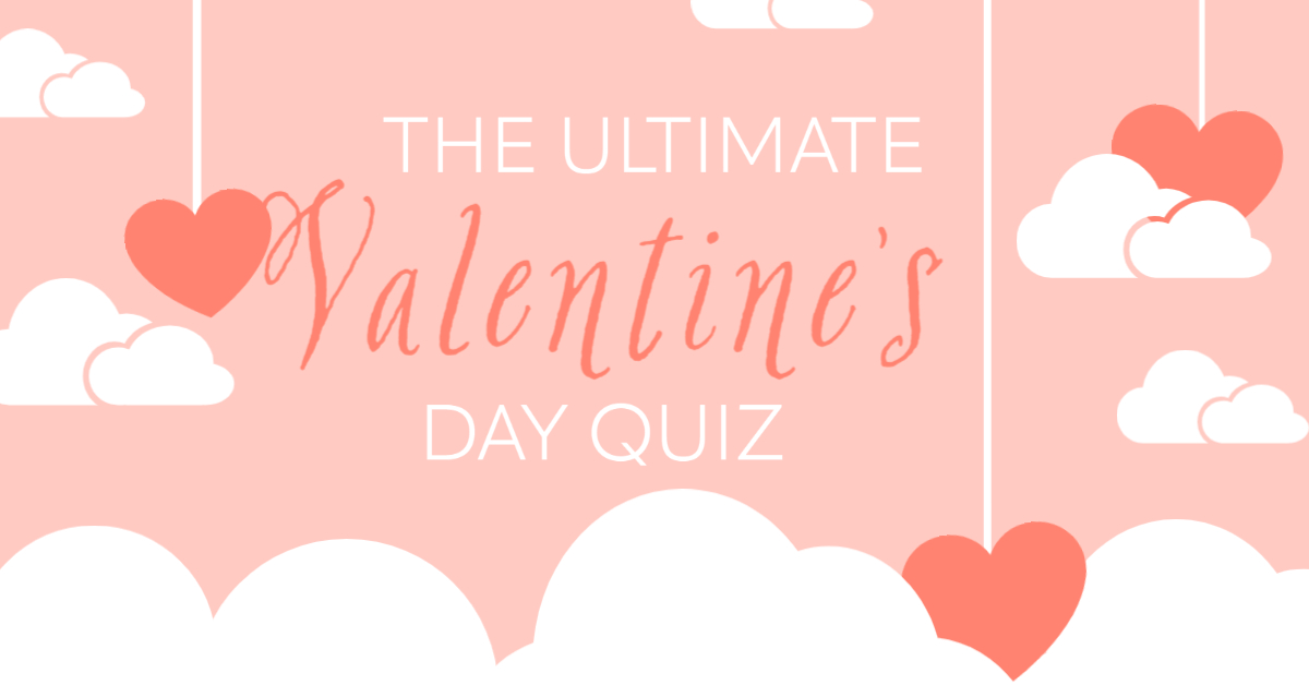 The Ultimate Valentine's Day Quiz!
